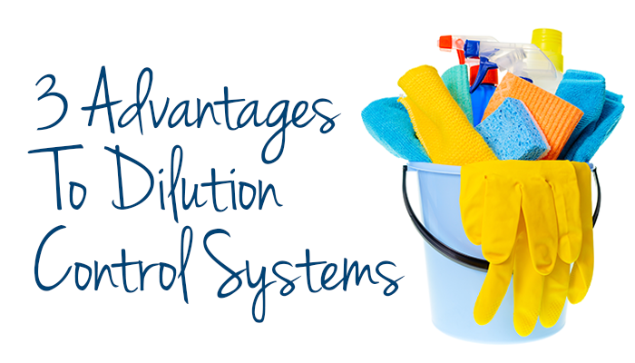 3 Huge Advantages Dilution Control Systems Bring To Foodservice ...